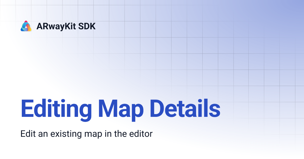 Editing Map Details | ARwayKit SDK