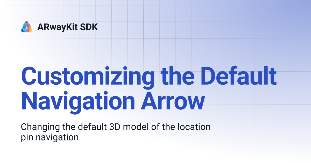 Customizing the Default Navigation Arrow | ARwayKit SDK