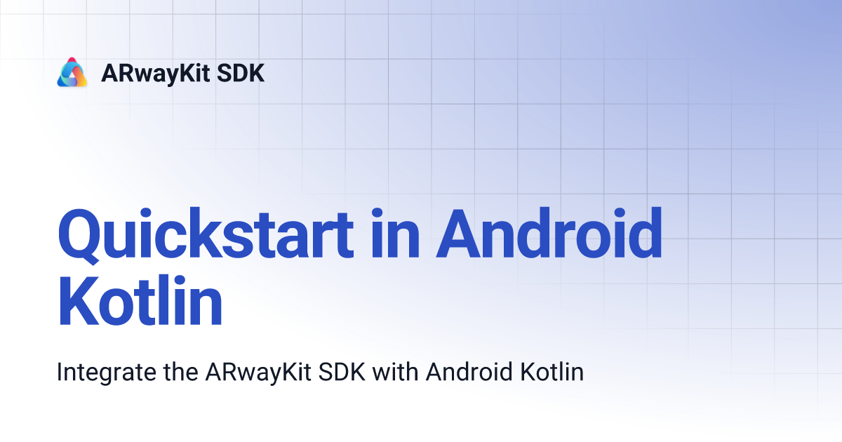 Quickstart in Android Kotlin | ARwayKit SDK