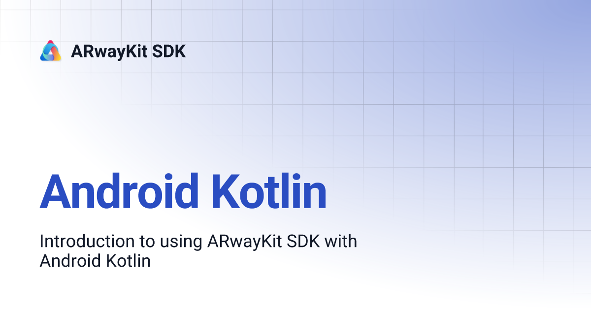 Android Kotlin | ARwayKit SDK